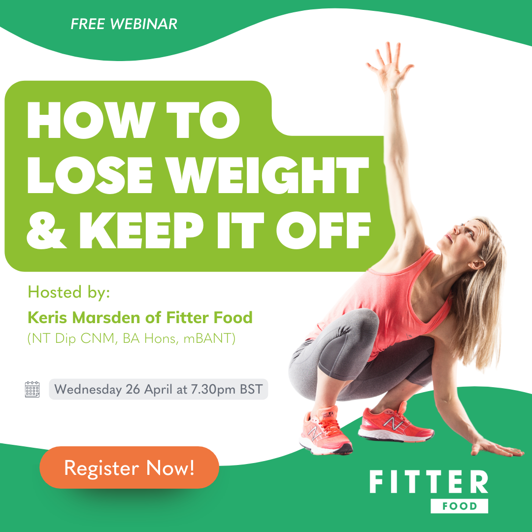 Webinar: How to Lose Weight & Keep it Off - Fitter Food - Fitter Food